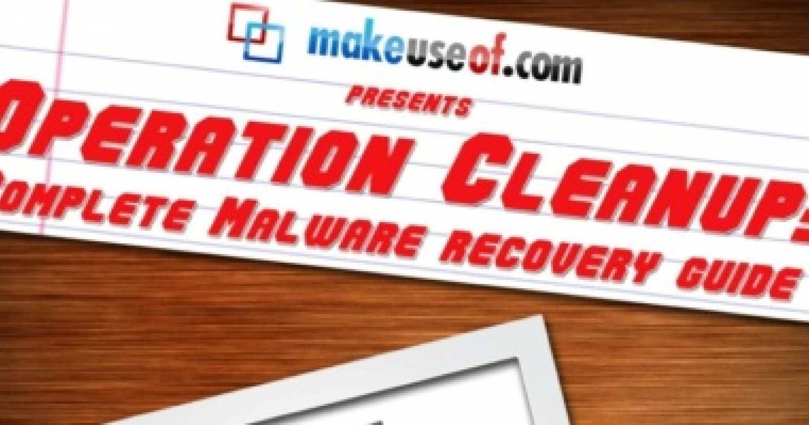 The Complete Malware Removal Guide