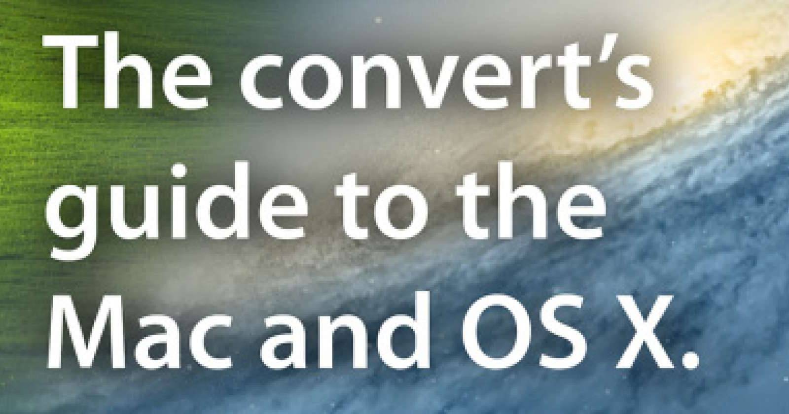 Switched: The Convert's Guide to the Mac and OS X
