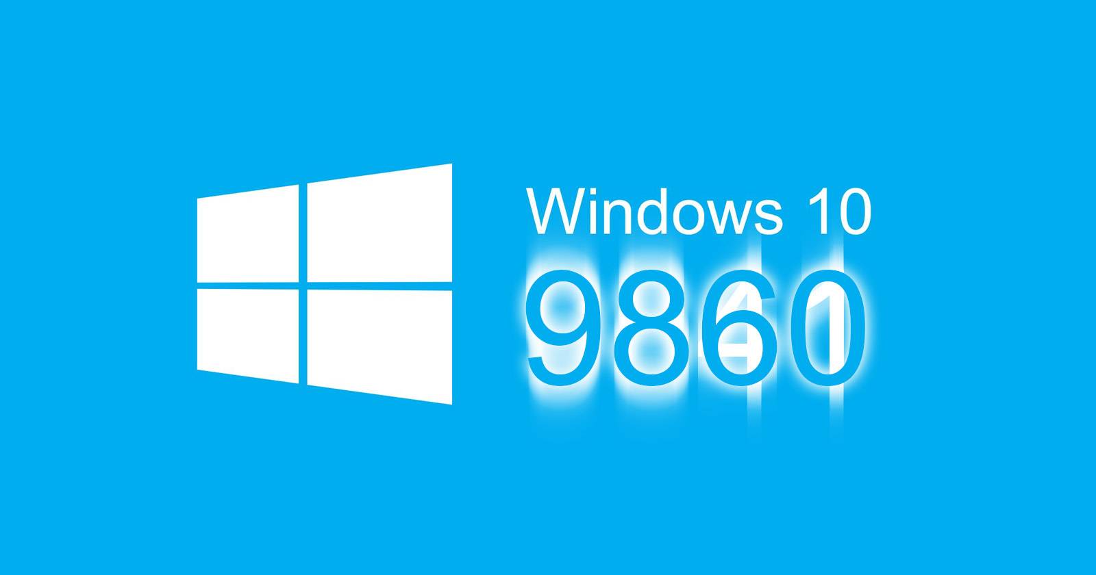 Windows 10 Is Evolving - This Is What's New In Build 9860