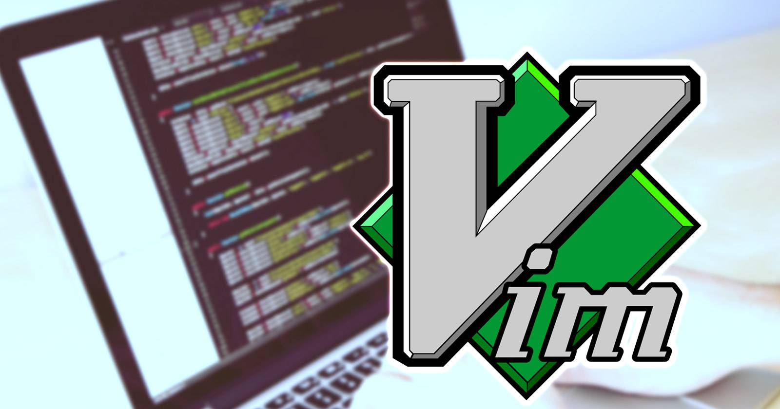 How to Make Vim Look Good: 5 Vim Customization Tips