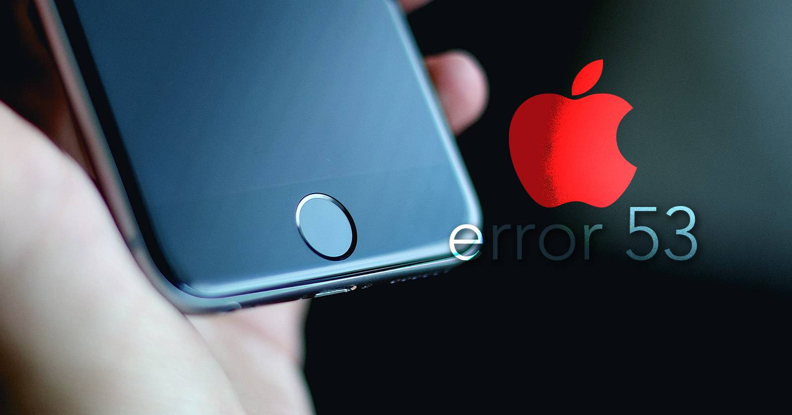 Error 53: Is Apple Really Bricking iPhones?