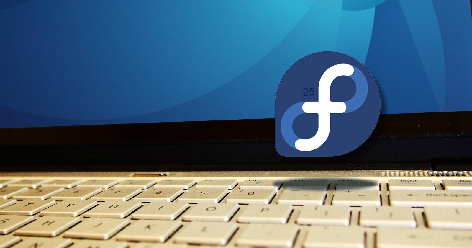 Fedora 25 Has Arrived: Here's What's Changed