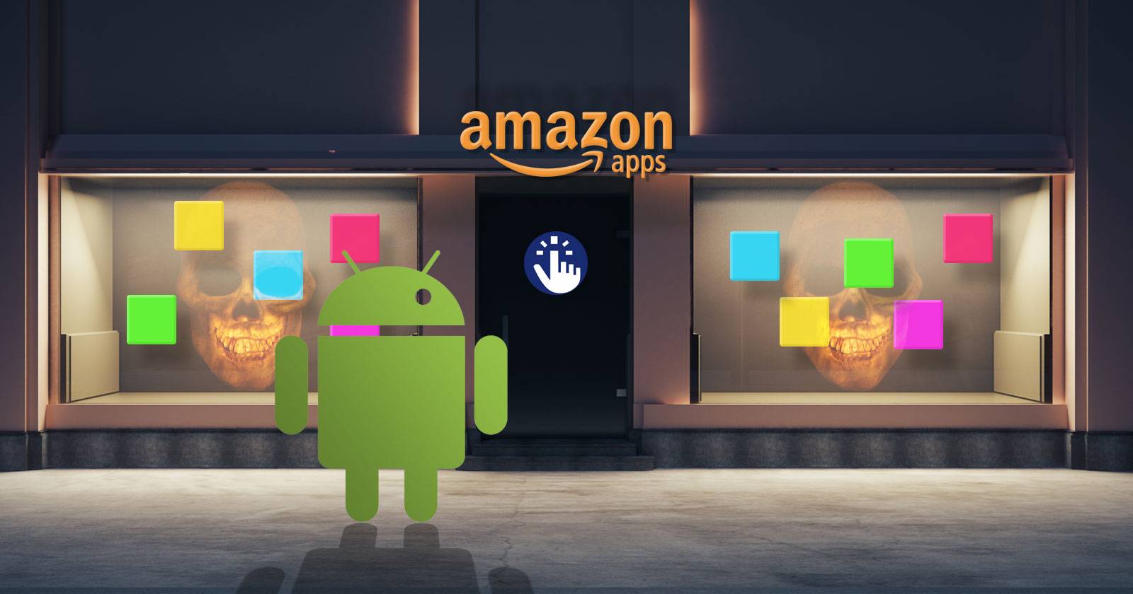 Why the Amazon App Store Is an Android Security Threat