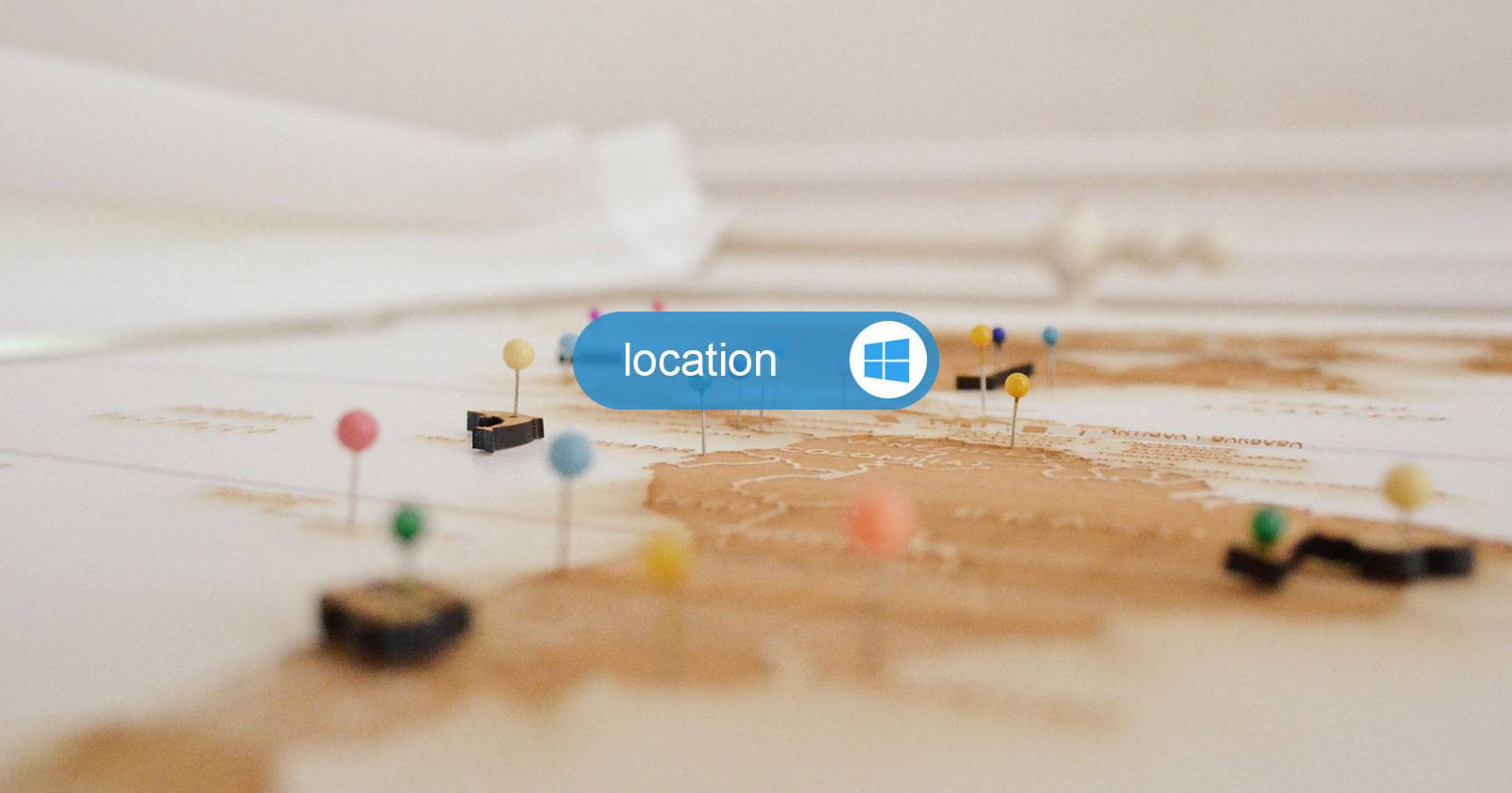 How to Manage Location Services in Windows 10 and Why You Should Bother