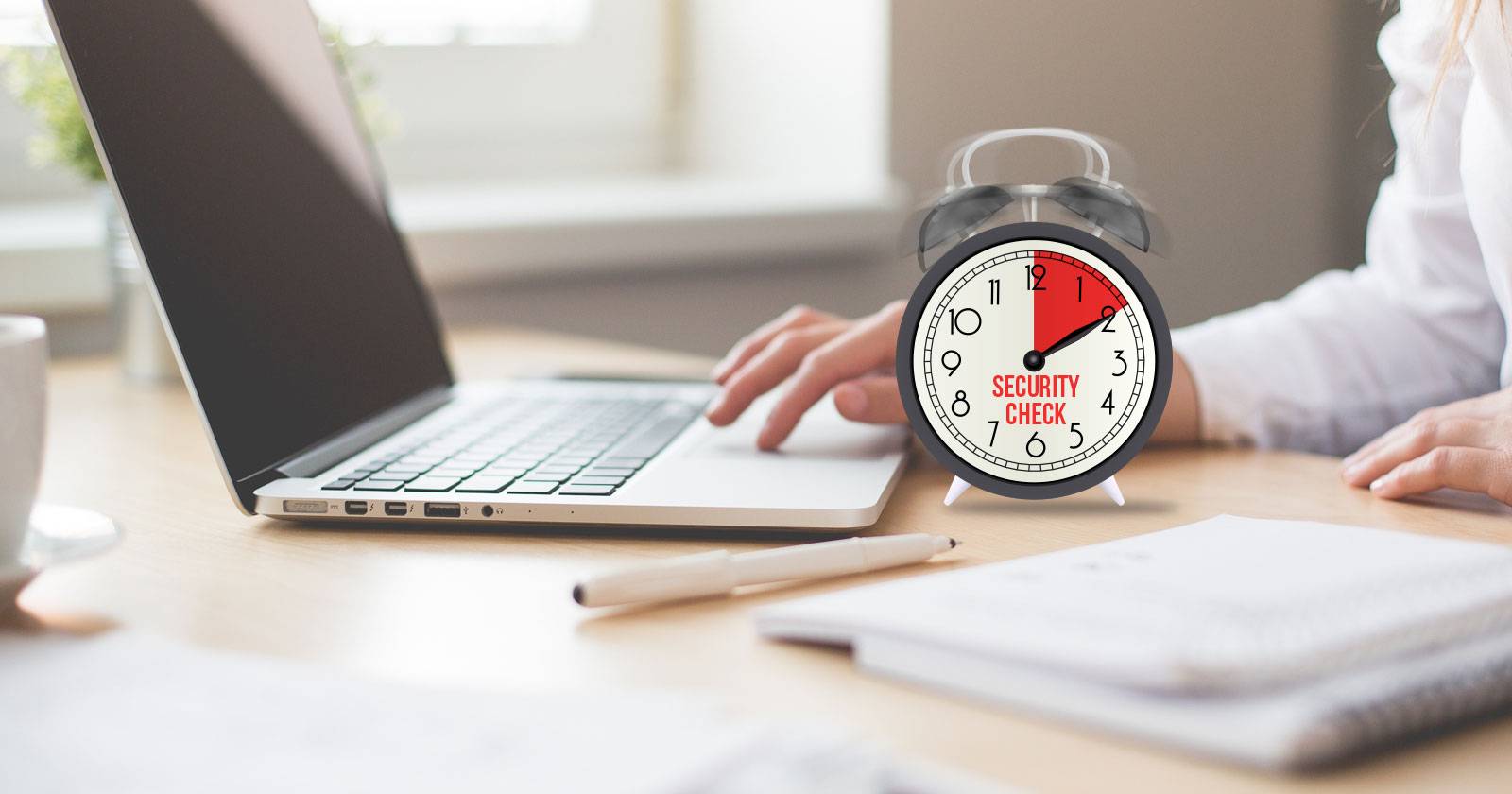 11 Security Checks Everyone Should Perform Regularly