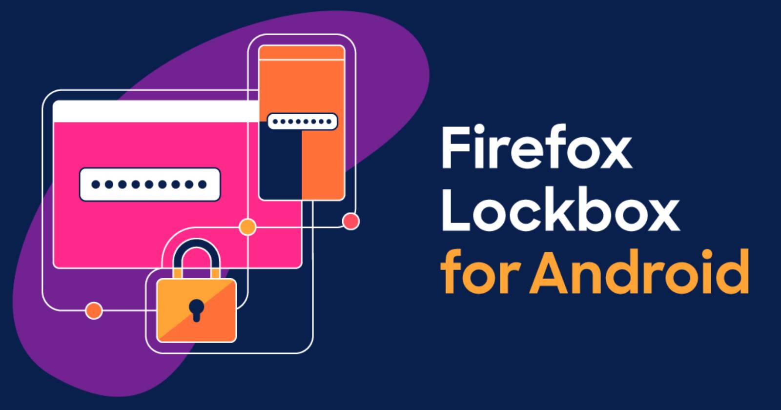 Mozilla Launches a Free Password Manager for Android