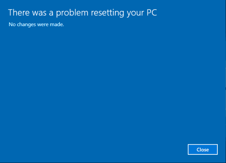 How to Fix "There Was a Problem Resetting Your PC" Error in Windows 10
