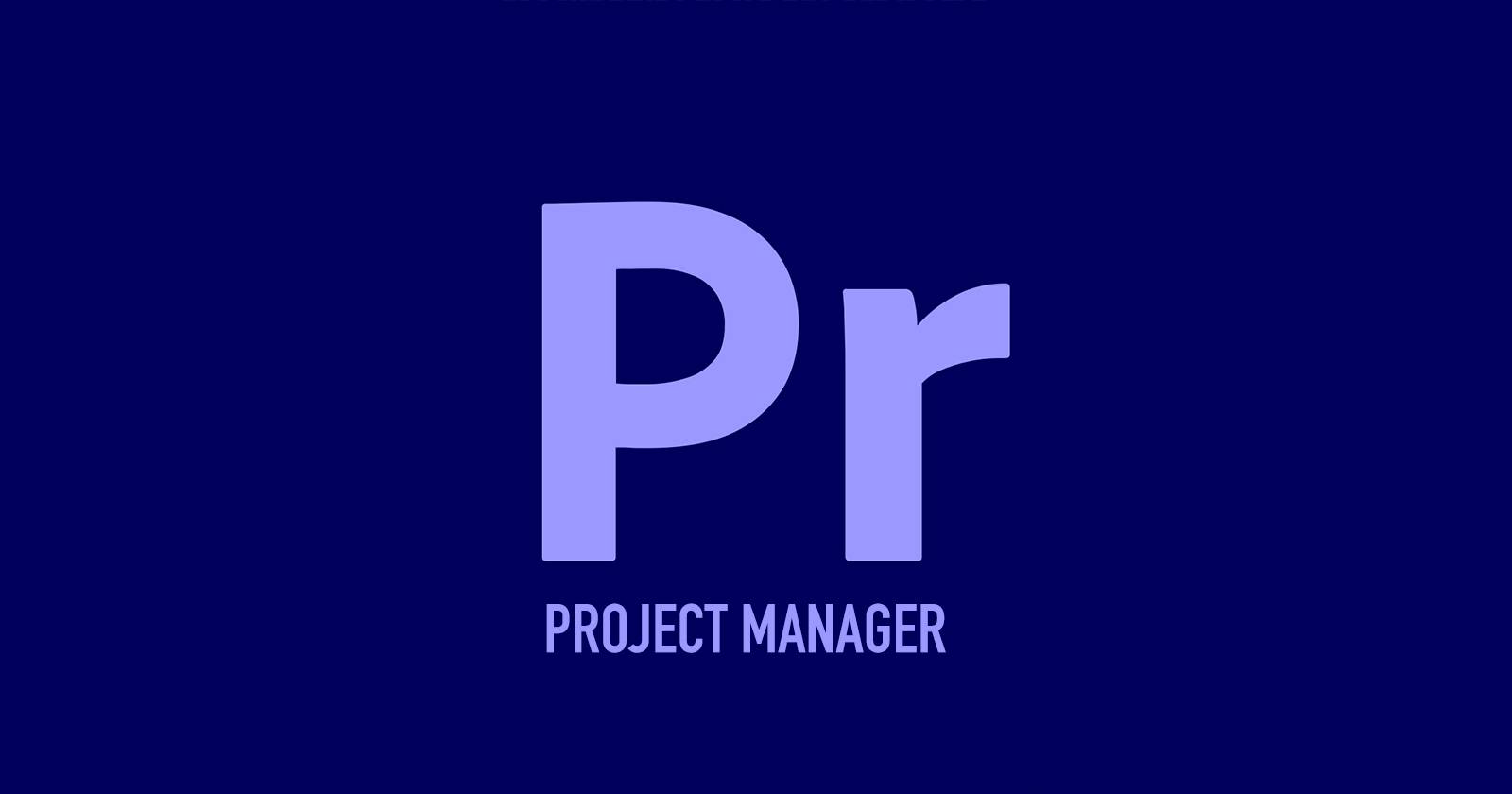 How to Use the Project Manager in Adobe Premiere Pro