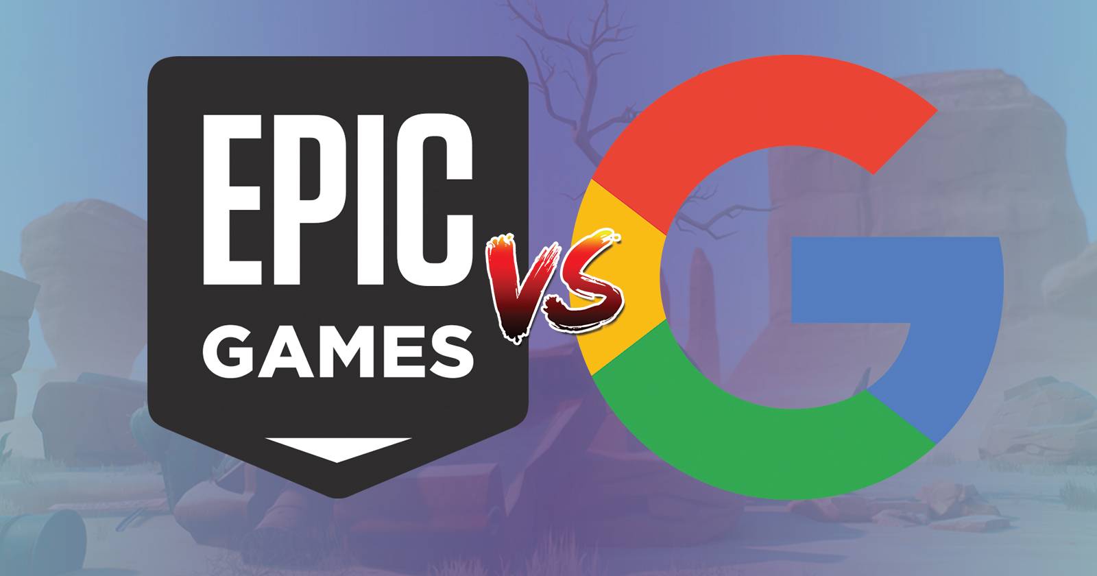Epic Games vs. Google Lawsuit: What You Need to Know