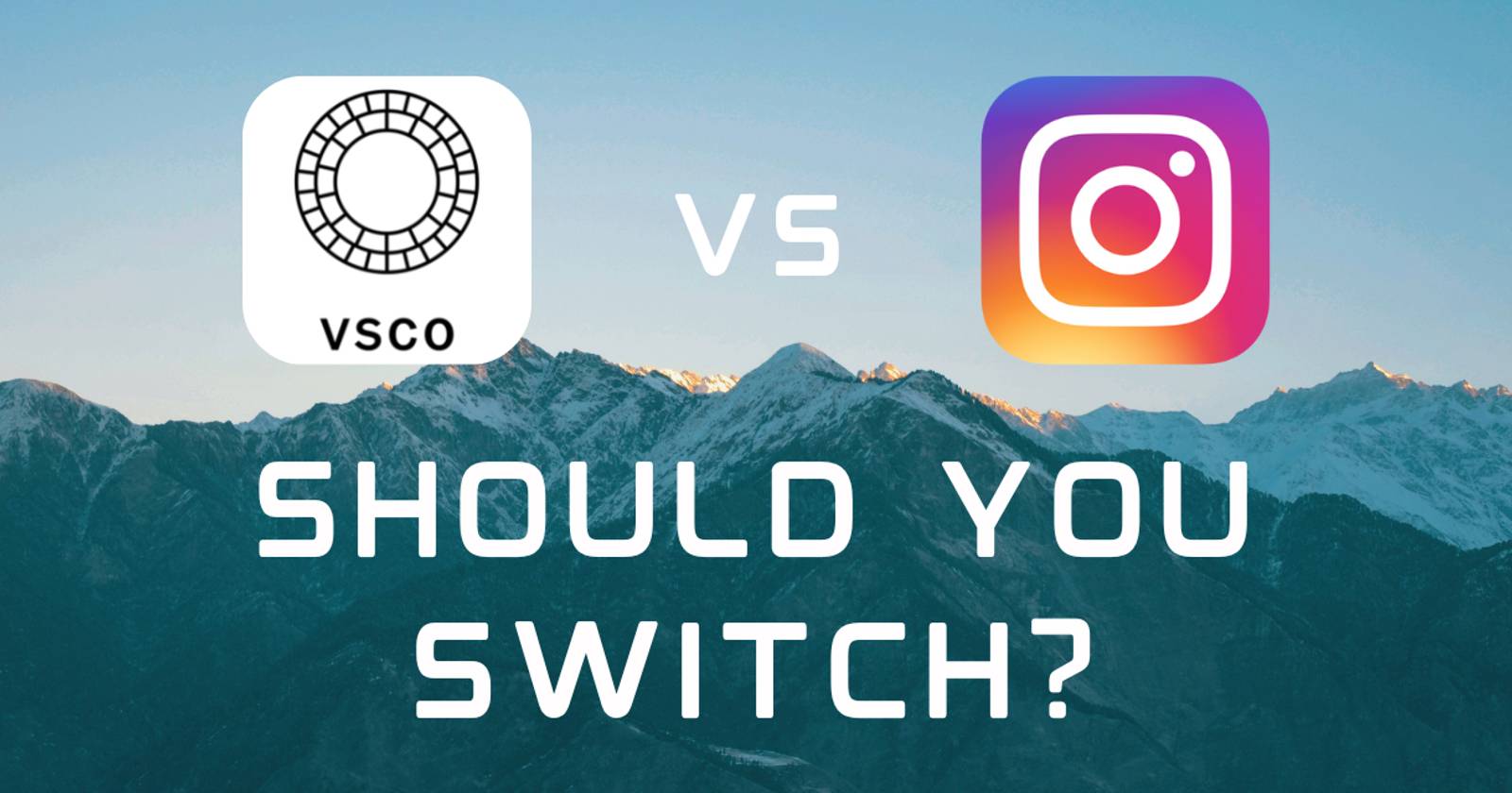 6 Reasons Why Photographers Should Switch From Instagram to VSCO