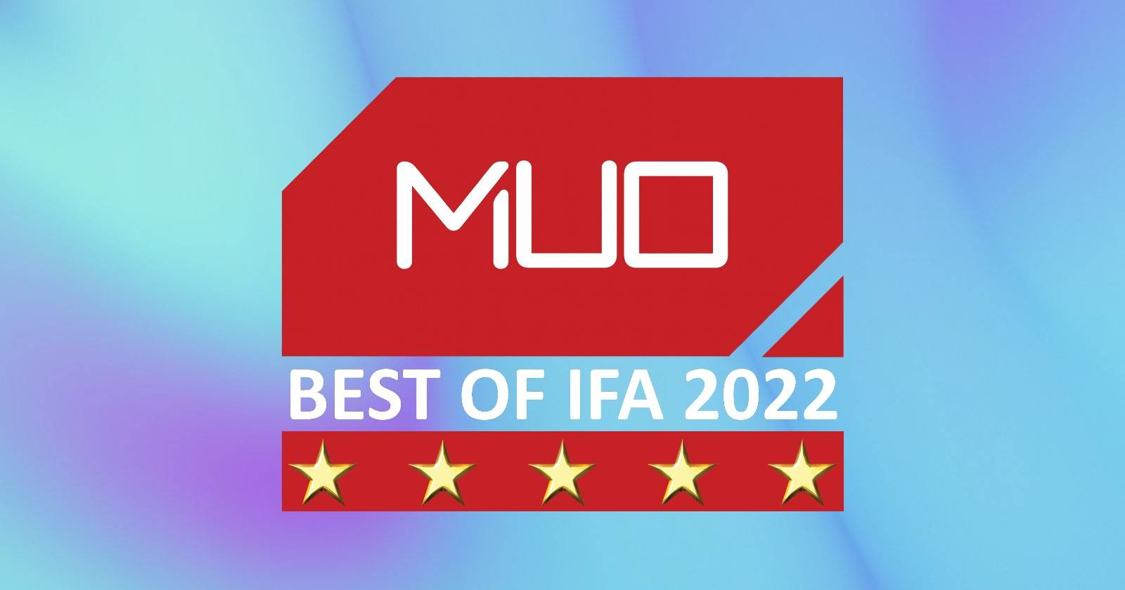 MakeUseOf Best of IFA 2022: Our Award Winners